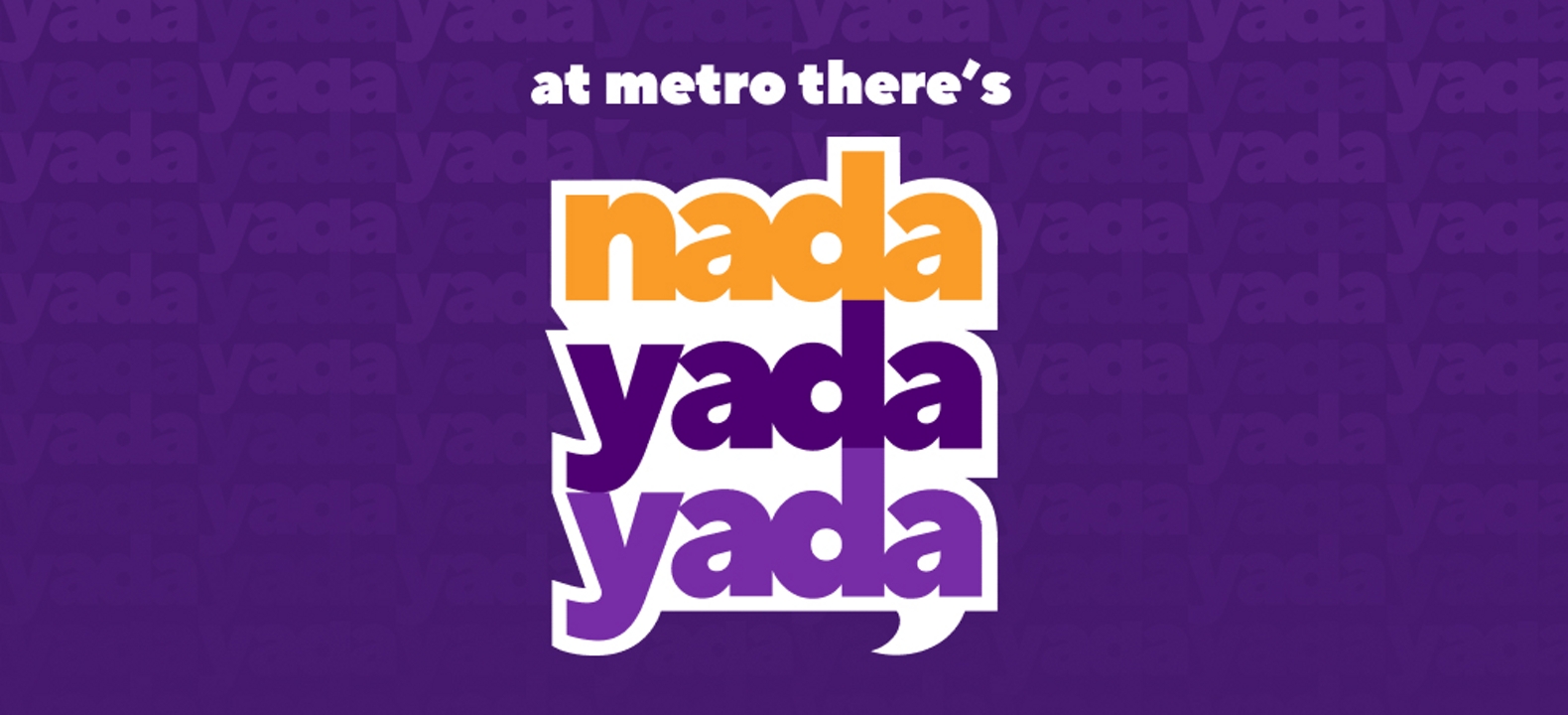 Taking a Stand Against Yada Yada | Metro by T-Mobile
